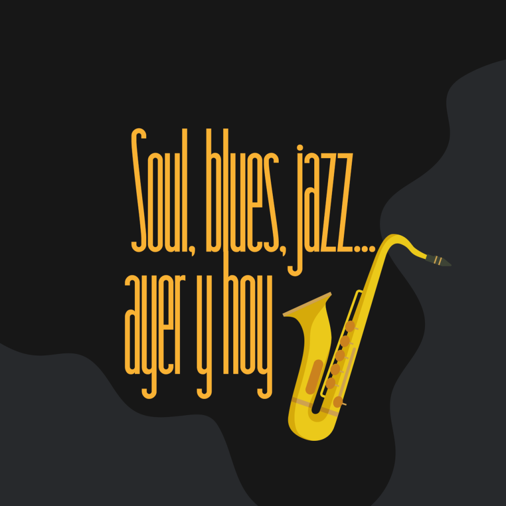 Soul, Blues, Jazz… Ayer y hoy - Radio UAA